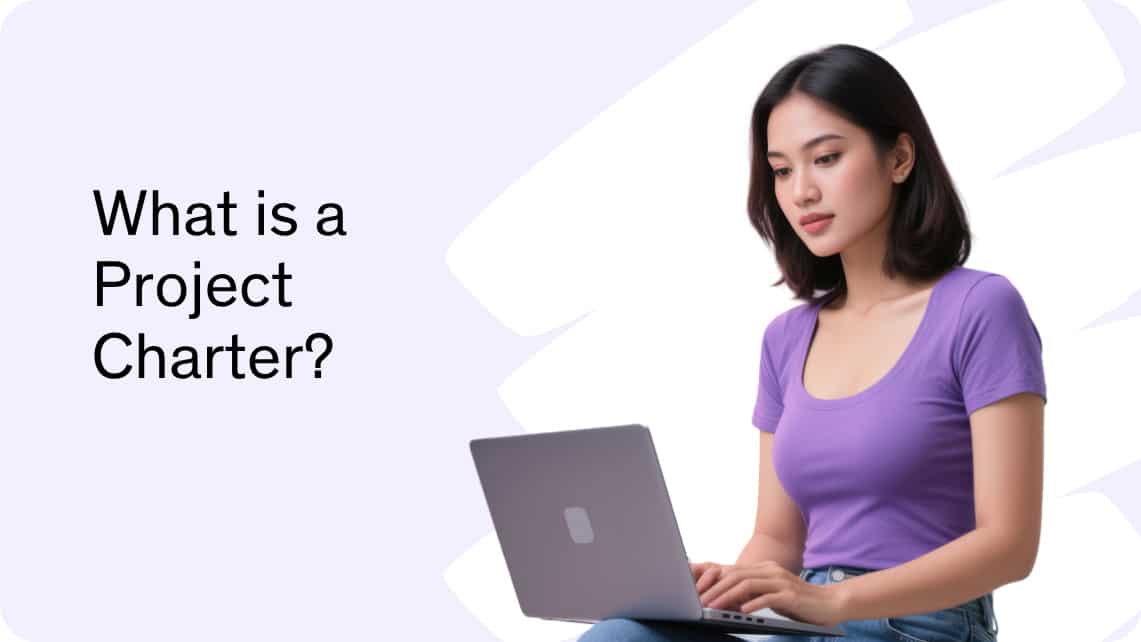 What Is a Project Charter? Examples & Templates